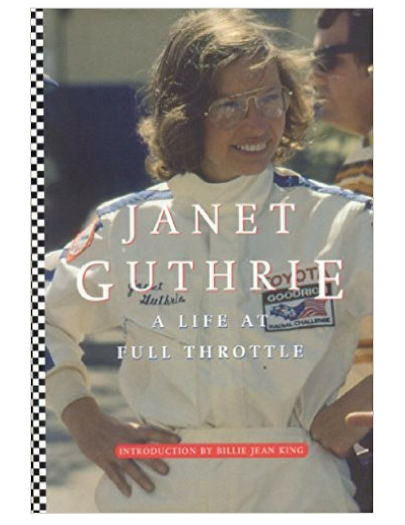 Janet Guthrie: A Life at Full Throttle by Janet Guthrie – The Sport Gallery